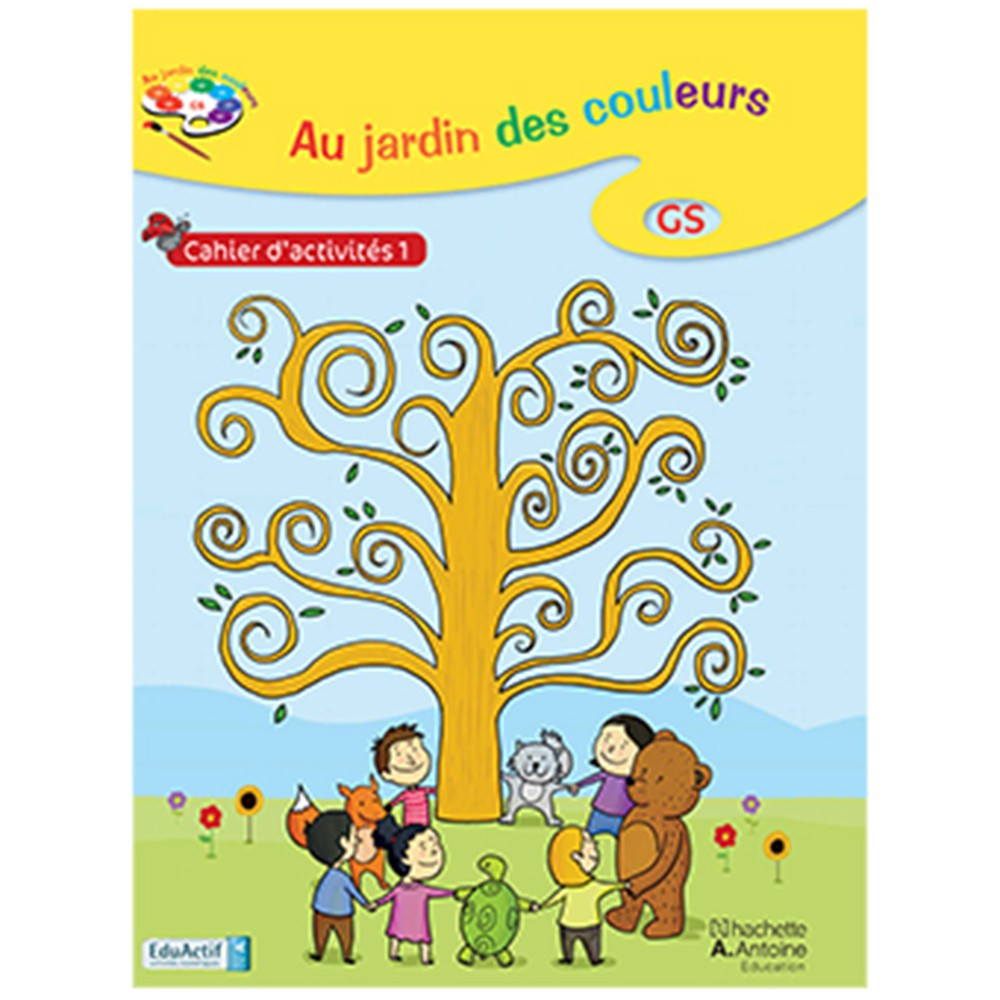 Au jardin des couleurs cahier d'activités 1
