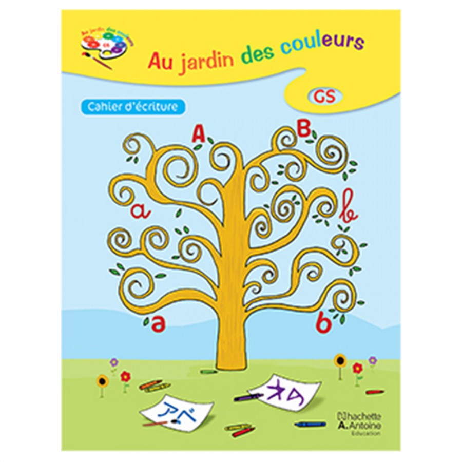 Au jardin des couleurs GS cahier d'écriture