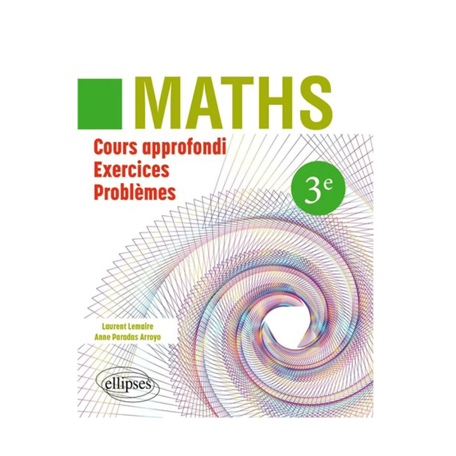 Maths 3e - Cours approfondi, exercices, problèmes